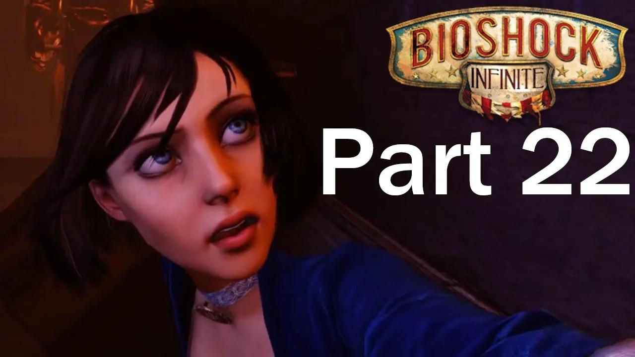 BioShock Infinite Playthrough Part 22 - Songbird!
