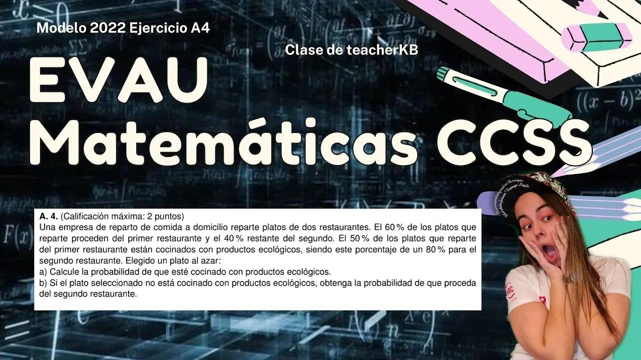 Examen Matemáticas CCSS Modelo EVAU Madrid 2022 - EJERCICIO A4 - #teacherKB #selectividad2022