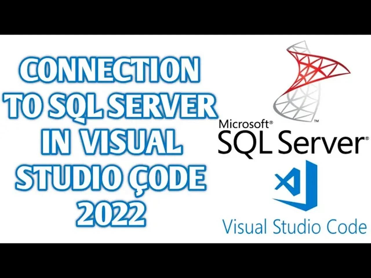 Connect to SQL Server Using Visual Studio Code 2022 and Run SQL Queries ... Connect to SQL Server Using Visual Studio Code 2022 and Run SQL Queries ...