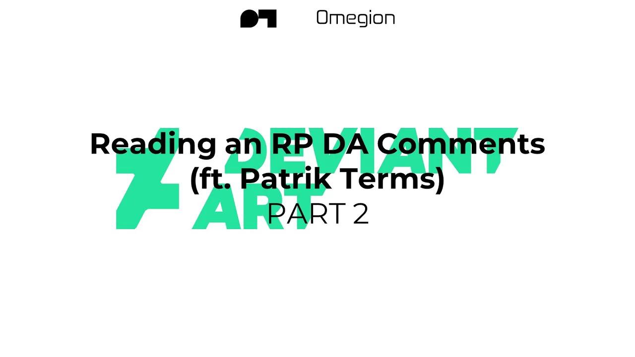 Reading an RP DA Comments (ft. Patrik Terms) - Part 2
