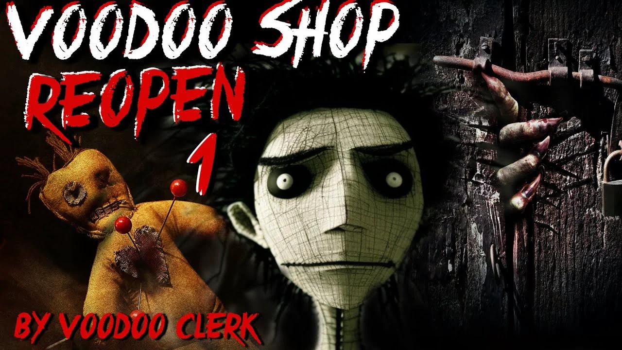 CREEPYPASTA FR Voodoo Shop Reopen 1/4 "The Half Priced Voodoo Store is ...