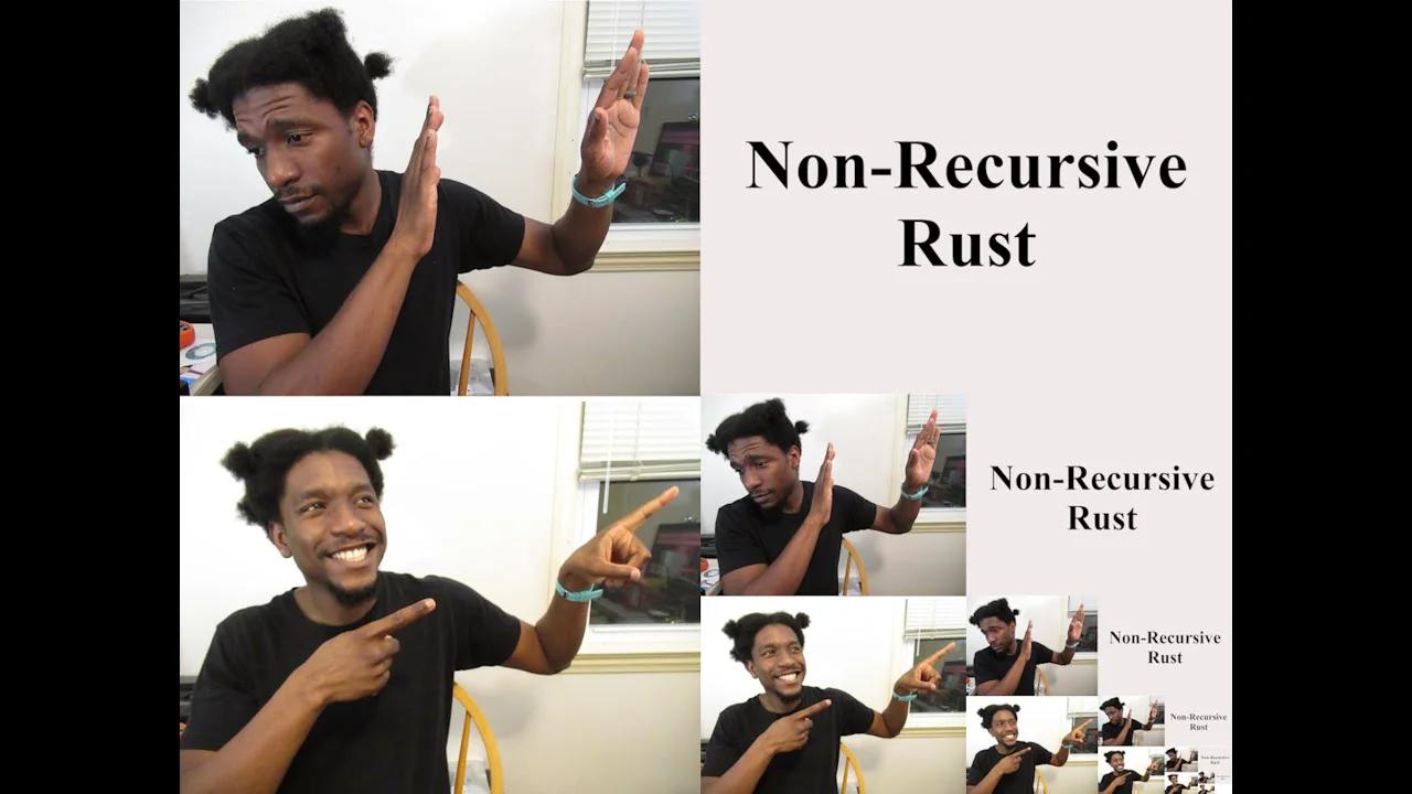 Recursive Rust Recursive Rust