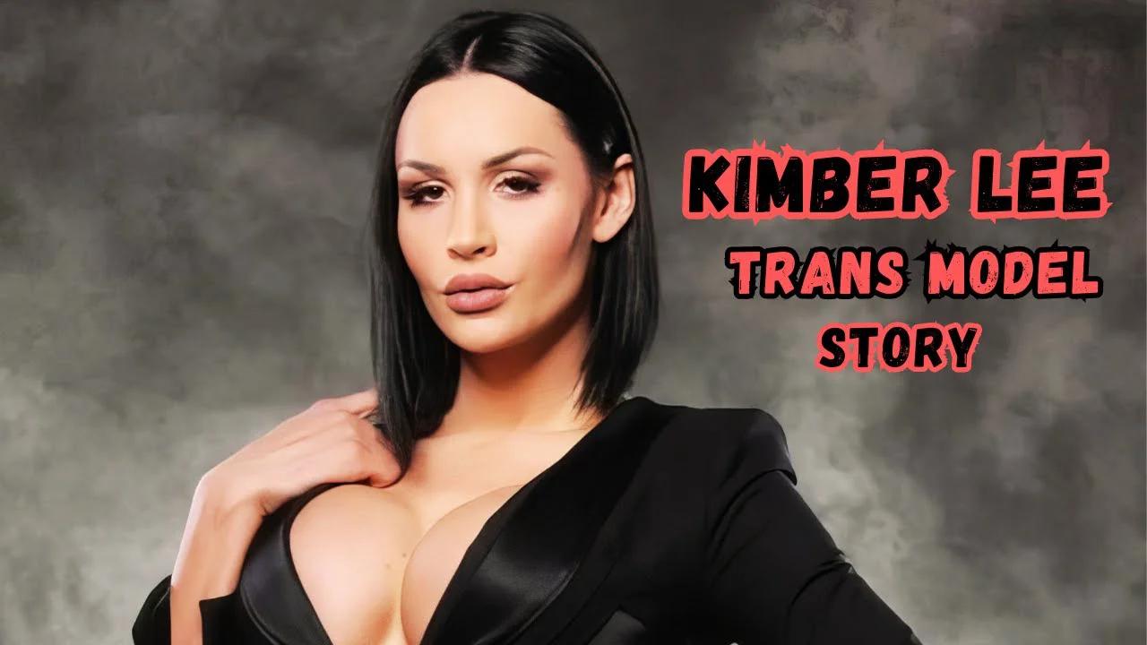 Kimber Lee - Trans Woman Model From Germany Story