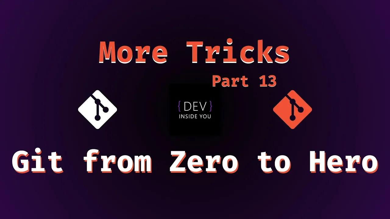 More Tricks Git Tutorial For Absolute Beginners From Zero To Hero