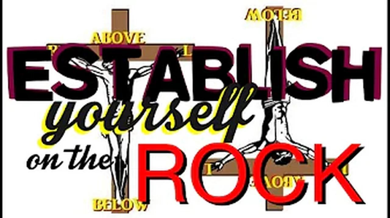 #2 Establish yourself on the Rock
