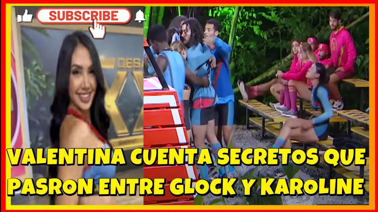 DESAFIO THE BOX 2024-VALENTINA CUENTA SECRETOS INTIMOS Y CASOS QUE SUCEDIERON ENTRE GLOCK Y KAROLINE