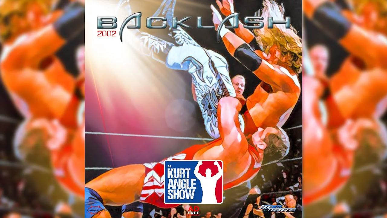 The Kurt Angle Show #60: WWF Backlash 2002