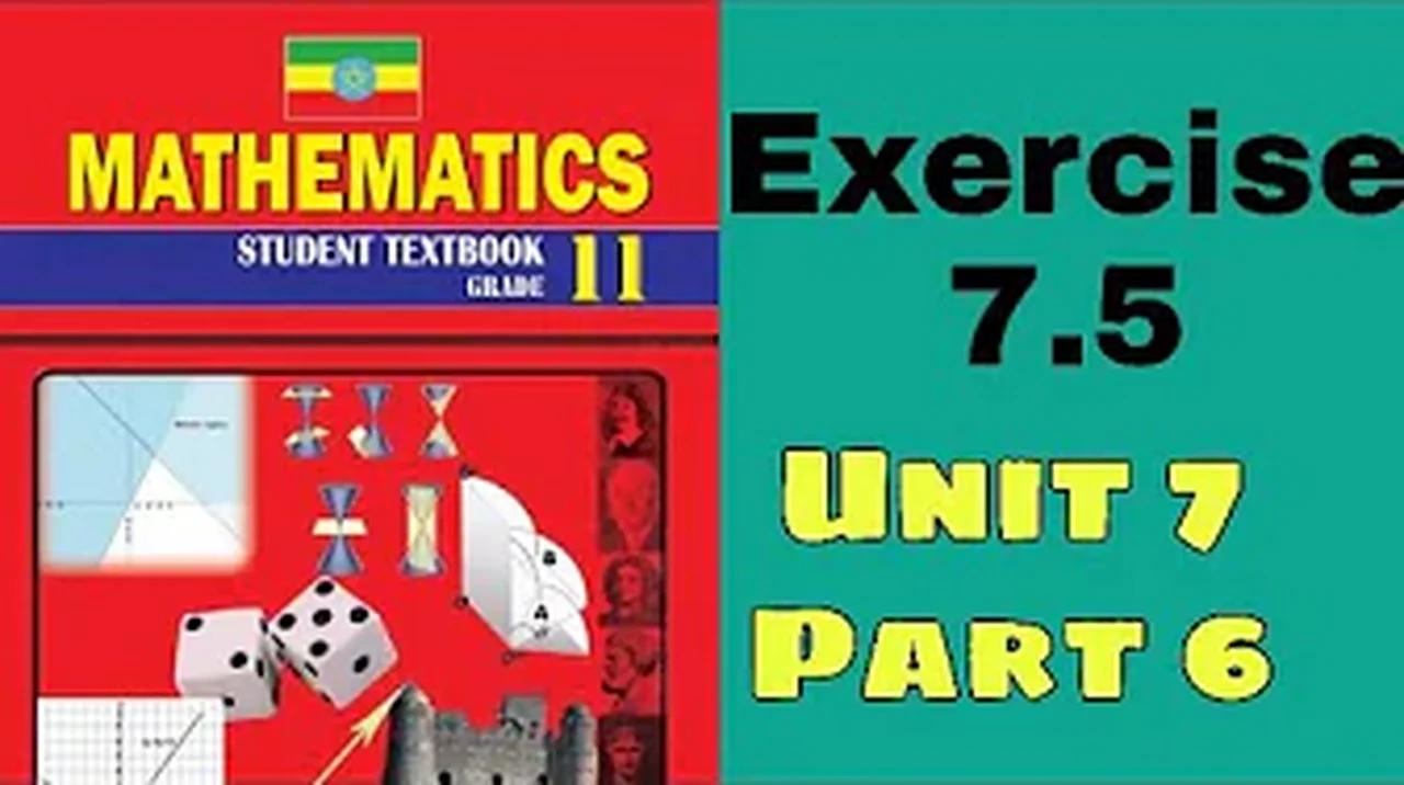 Ethiopian Grade 11 Maths Unit_7 p_6 Exercise 7.5