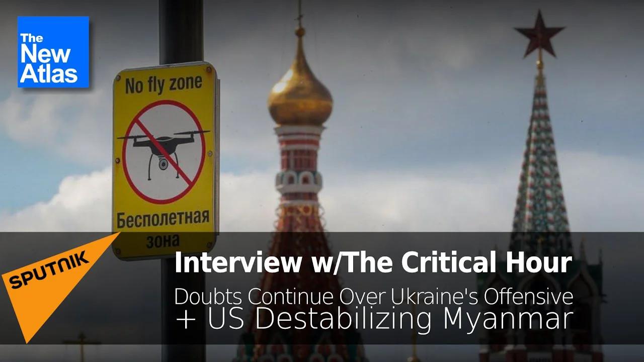 The Critical Hour: Doubts Continue Re: Ukraine Offensive + US ...