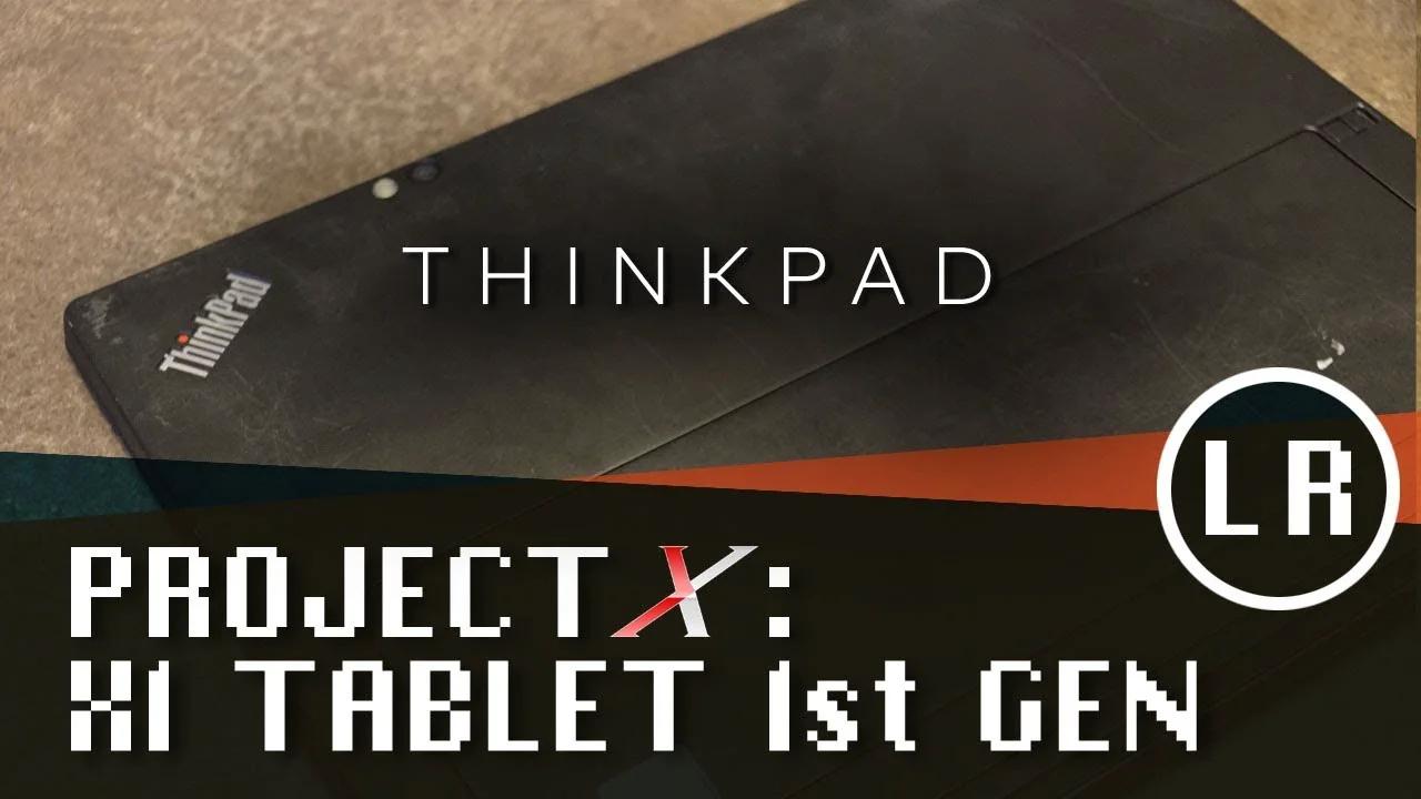 Project X: ThinkPad X1 Tablet (1st Gen)