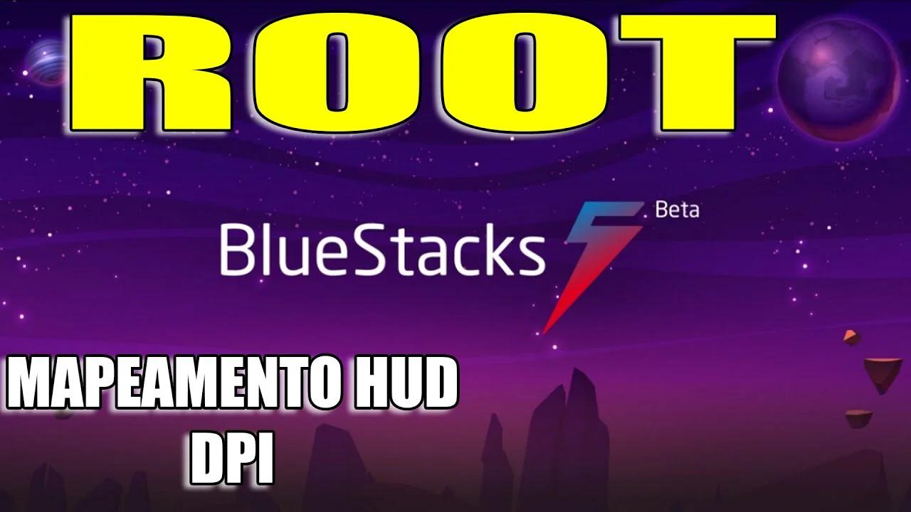 COMO FAZER ROOT NO BLUESTACKS 5 BETA - AUMENTAR DPI E MAPEAMENTO BAIXAR ...