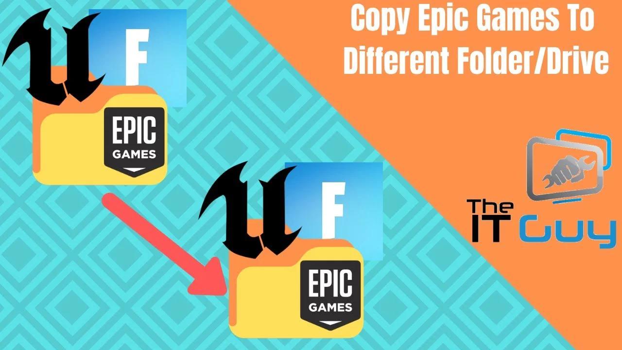Move Epic Games to Different Folder/Drive
