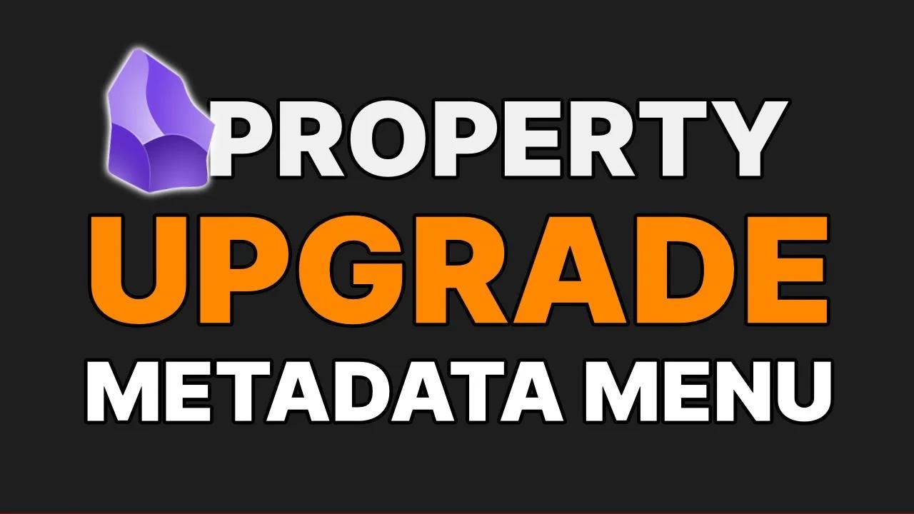 Metadata Menu UPDATE: Editable queries and better property options