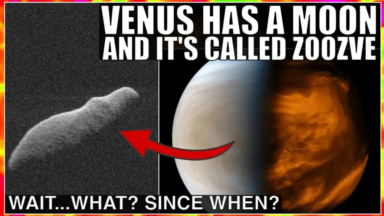 The Story of Venus and Its Moon Zoozve..Wait What? It Has a moon?