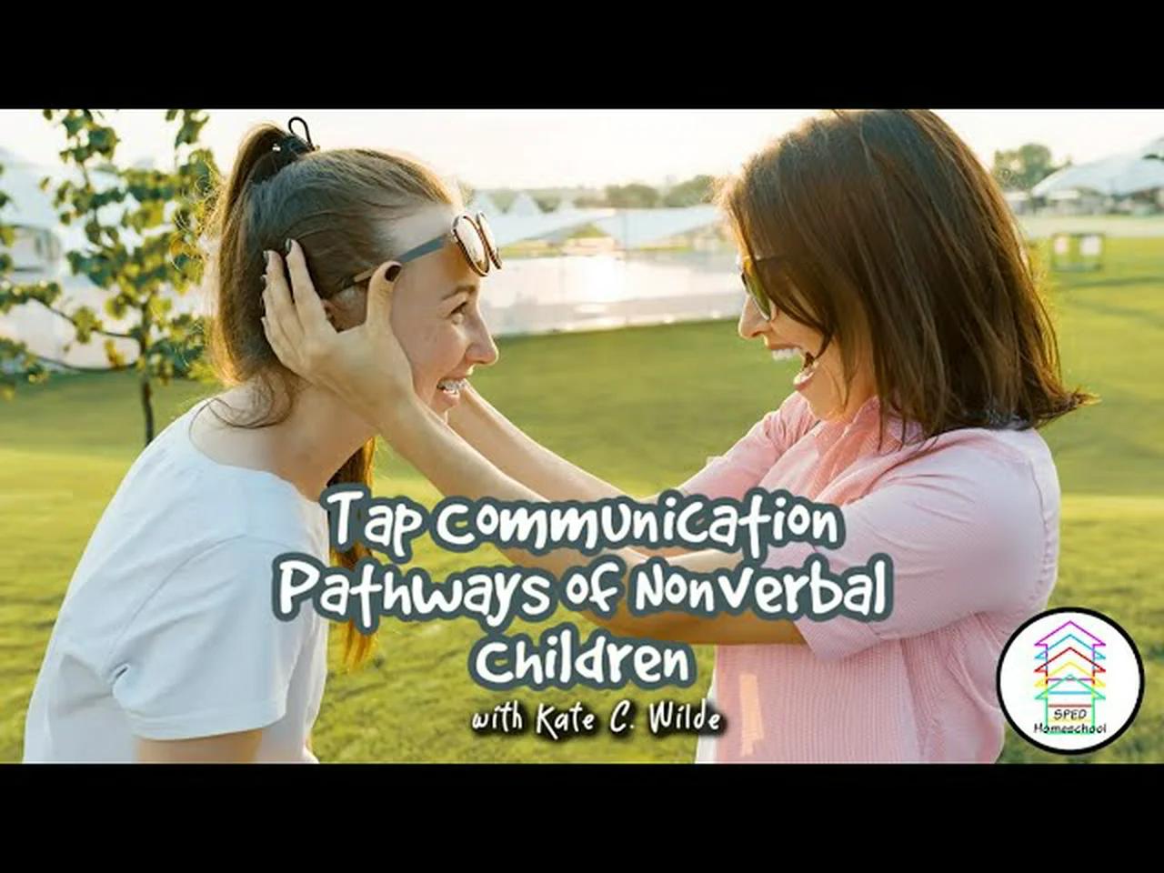 Tap Communication Pathways of Nonverbal Children