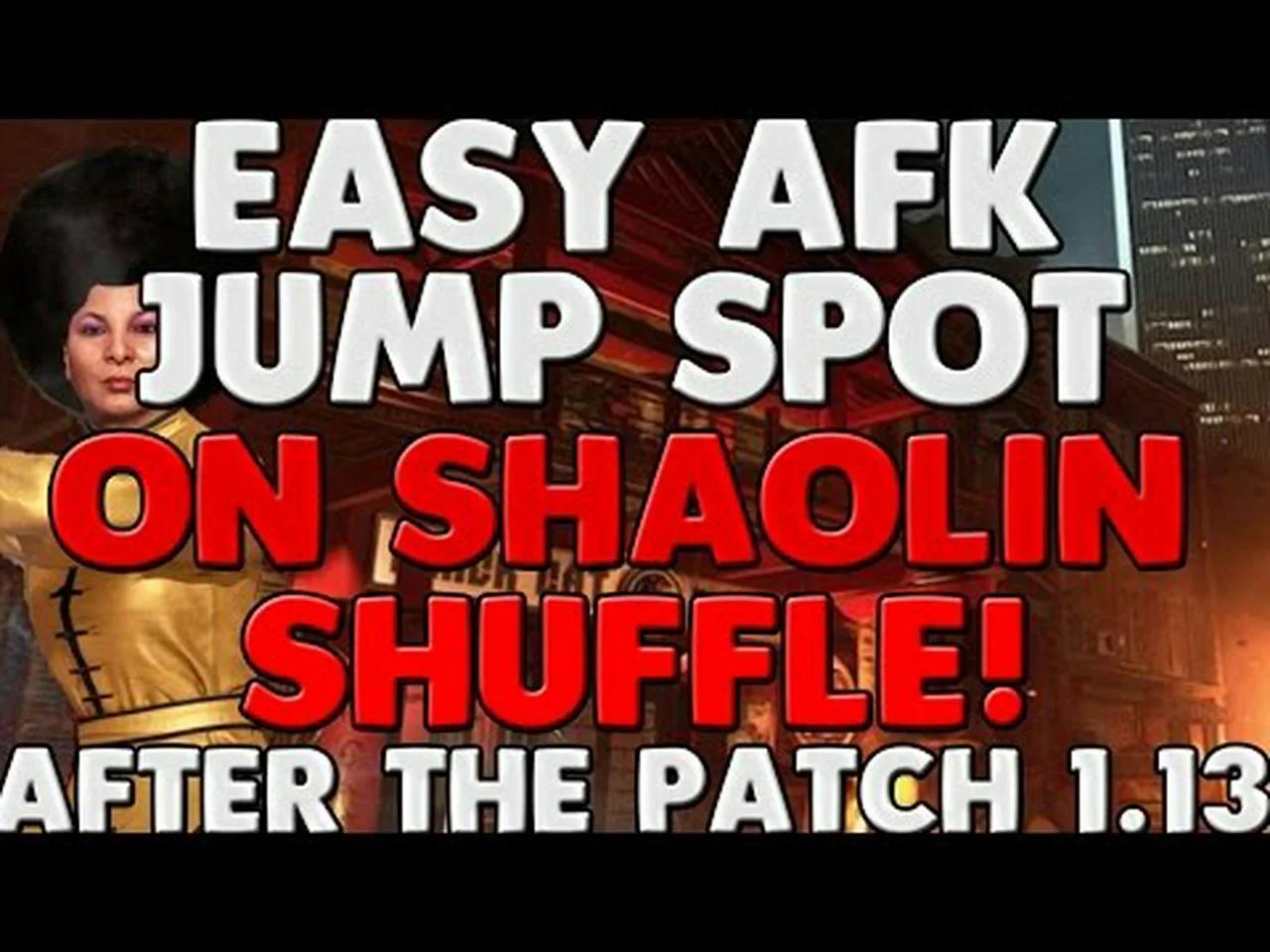 SHAOLIN SHUFFLE GLITCHES: *EASY* AFK JUMP SPOT AFTER THE PATCH 1.13 ...