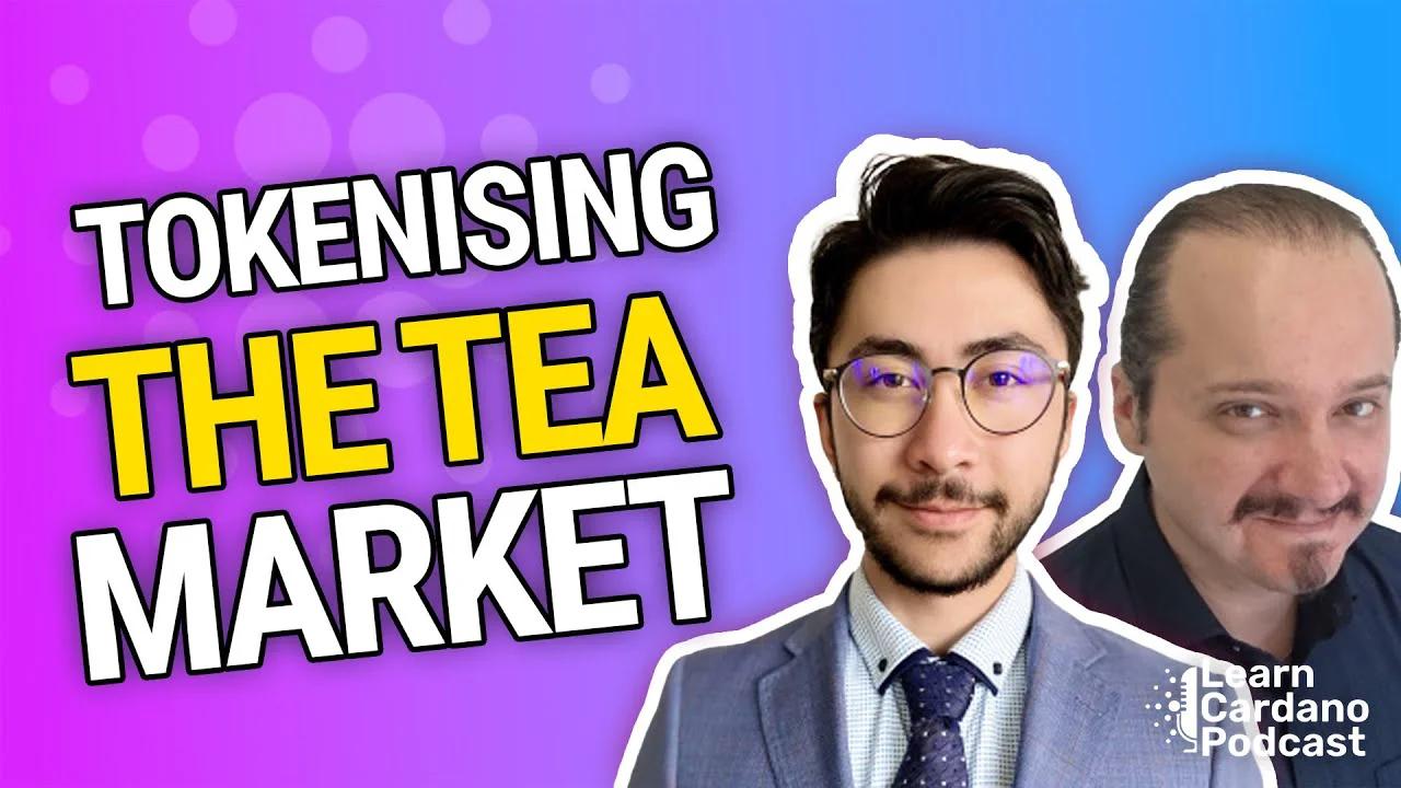 Tokenising Tea & Commodity Markets w/ Transparency, Traceability ...