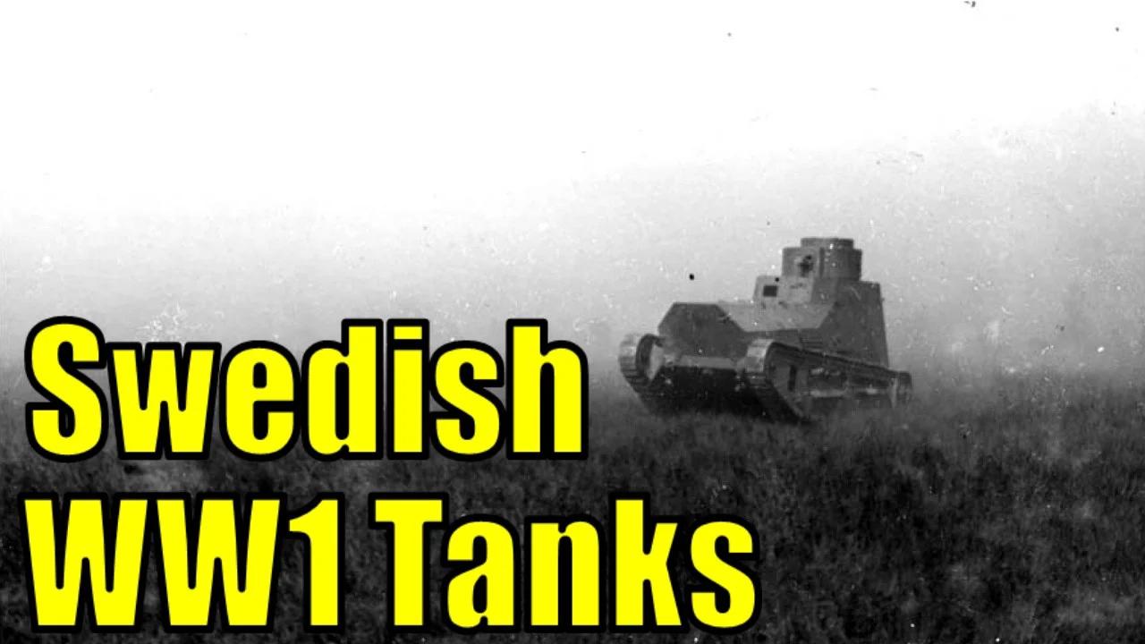 Swedish World War 1 Tanks That Need Adding to War Thunder