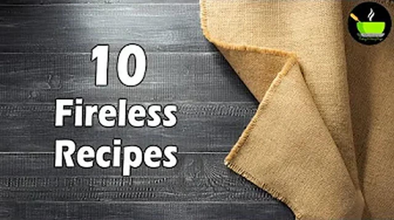 10 Fireless Cooking | Cooking Without Fire | Flameless Recipes | Easy ...