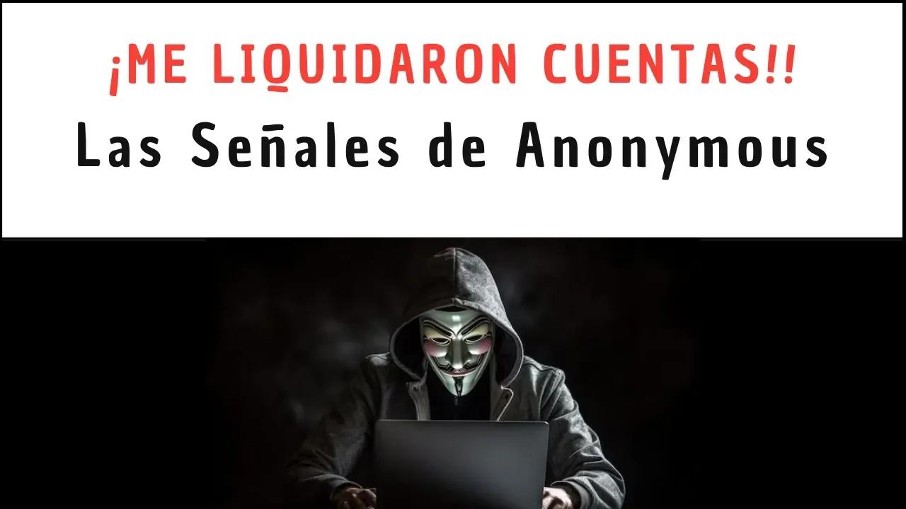 😡 Las señales de Anonymous me liquidaron cuentas | Recomendaciones en la operativa