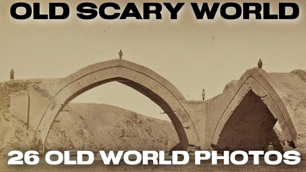 26 Mysterious Old World Photos