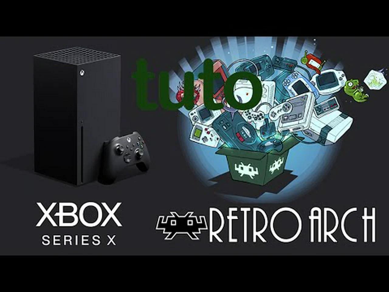 [TUTO] TÉLÉCHARGER RETROARCH SUR XBOX SERIE X (SANS MODE DEV)