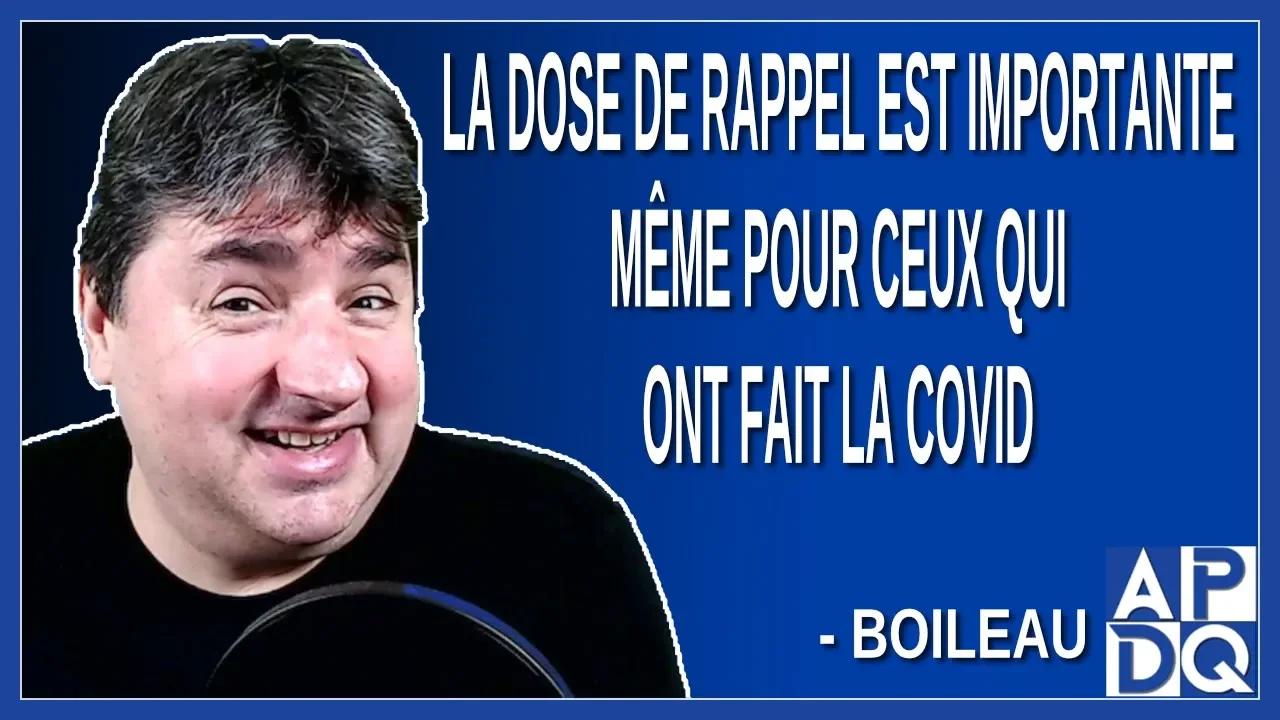 La dose de rappel est importante même pour ceux qui ont fait la Covid ...
