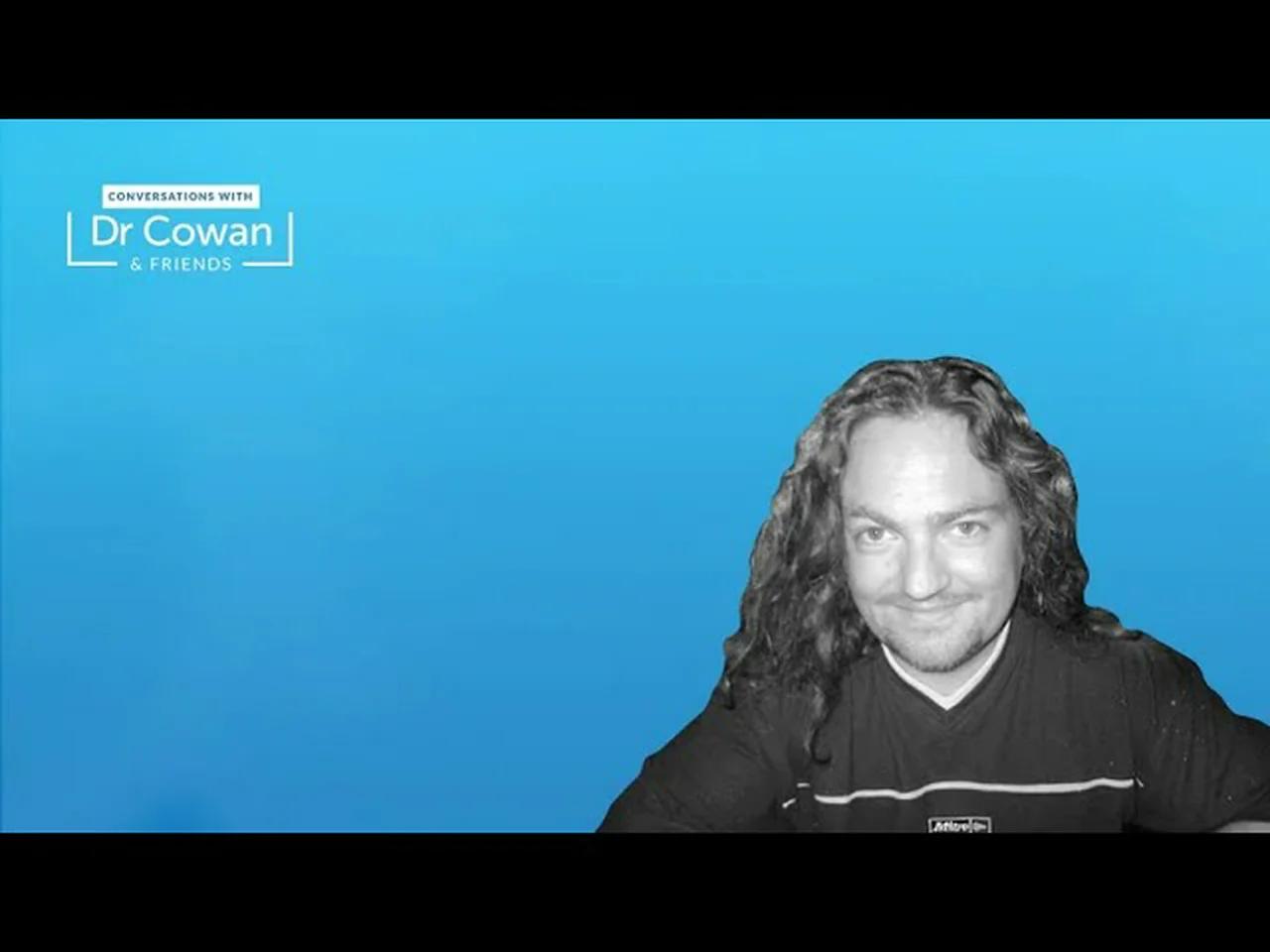 Conversations with Dr Cowan & Friends | Ep 74: Michael O'Bernicia