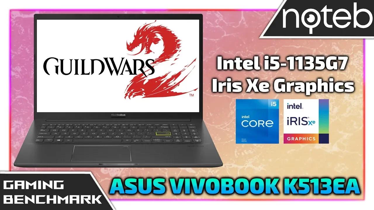 Asus Vivobook OLED (K513) - Guild Wars 2 Gameplay Benchmark (i5-1135G7, Iris Xe)