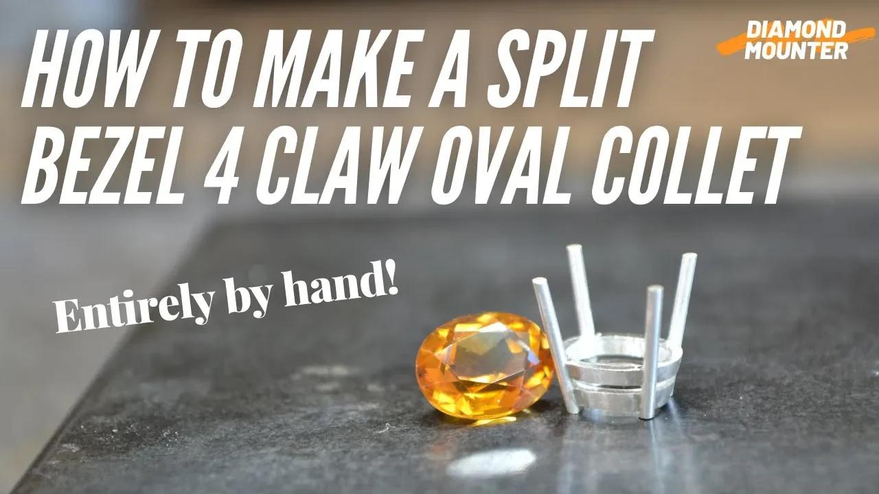 How to Make a 4 Claw Split Bezel Collet