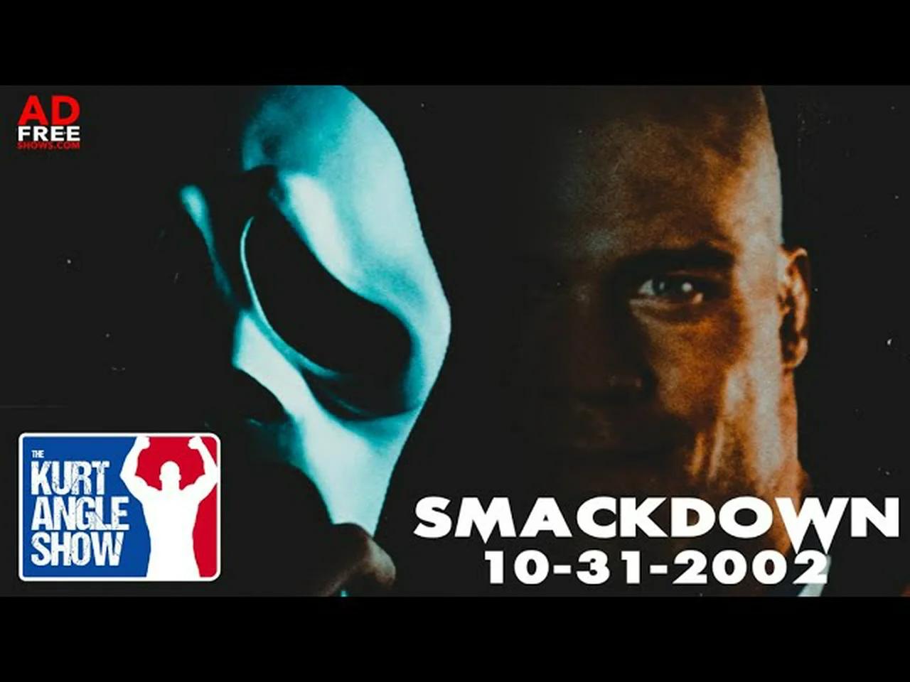 The Kurt Angle Show #136: Smackdown Watch-Along 10/31/2002