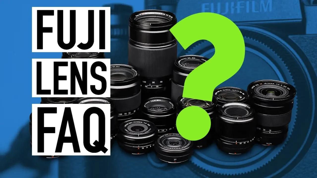 Fuji X Mount Lenses FAQ