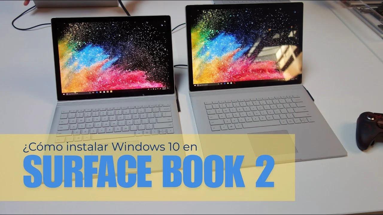 Cómo instalar Windows 10 en la Surface Book 2
