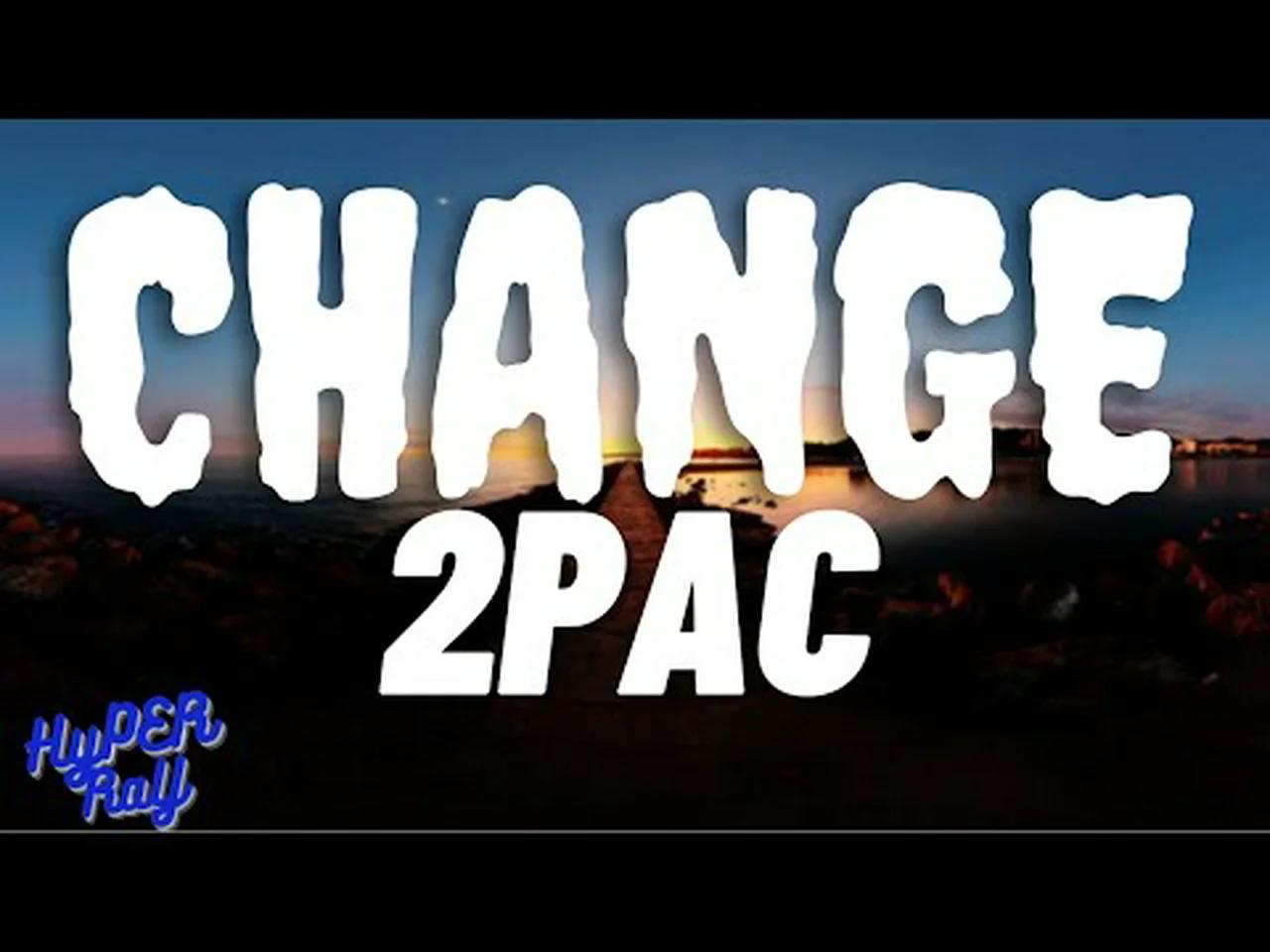 2Pac- Changes ft. talent (Lyrics)