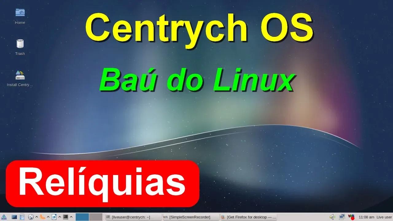 Centrych OS distro Linux base Ubuntu com aparência unificada. Baú do ...