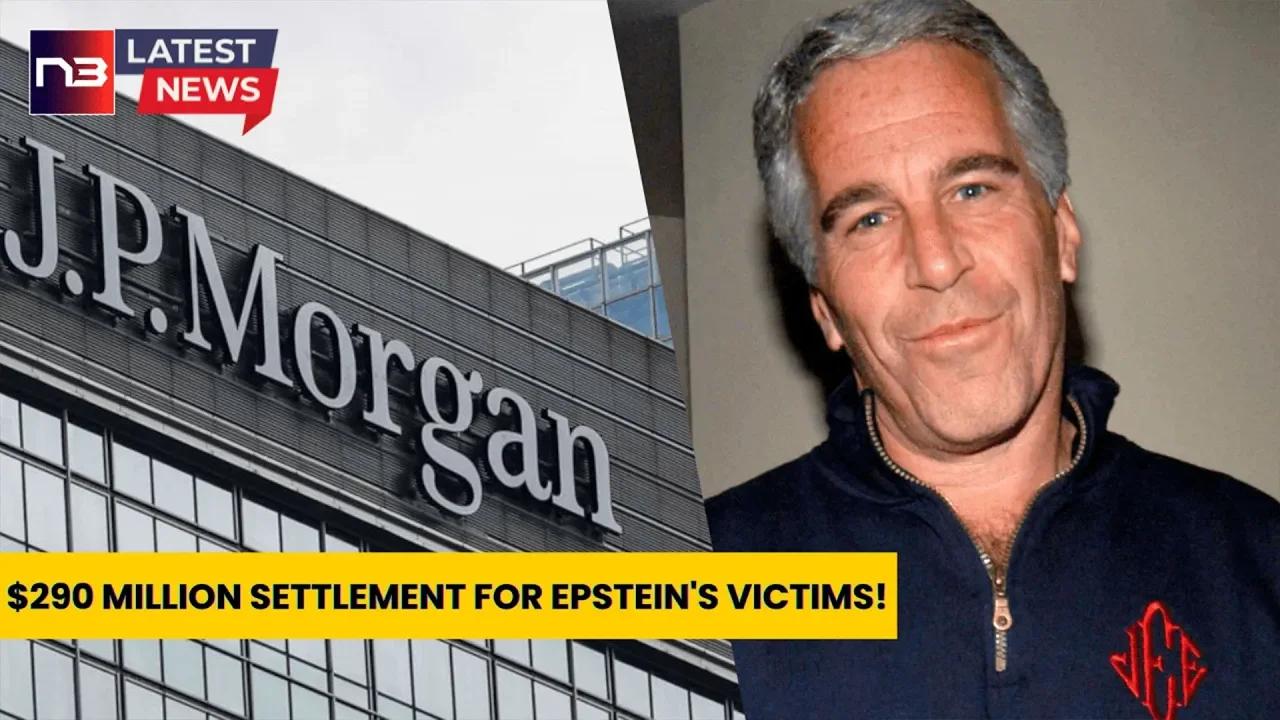 Shocking Jpmorgan Chase Forks Over 290m To Epsteins Alleged Victims