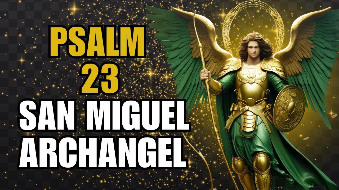 🛑PSALM 23 OF SAINT MICHAEL THE ARCHANGEL WATCH NOW AND HAVE LUCK AND ...