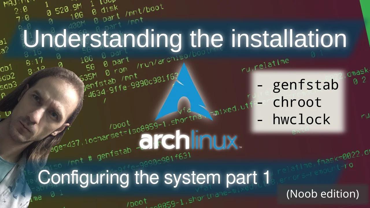 Arch Linux Installation: Creating fstab, chroot and setting up the ...