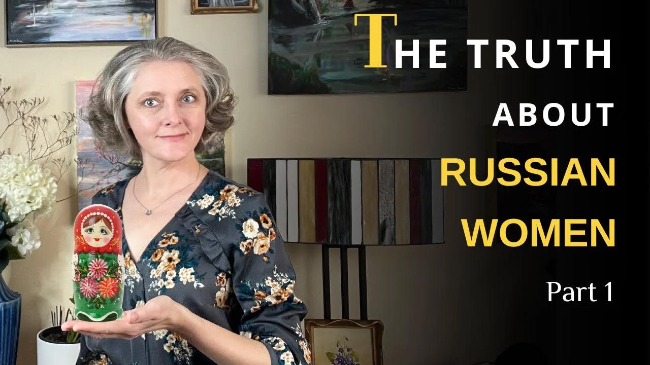 The Hidden Secrets of Russian Women Nobody Tells You, Part 1