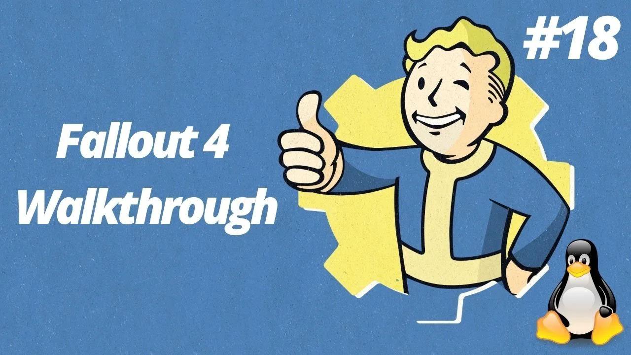 Fallout 4 Walkthrough On Linux Part 18: Fort Strong & Duty or Dishonor ...
