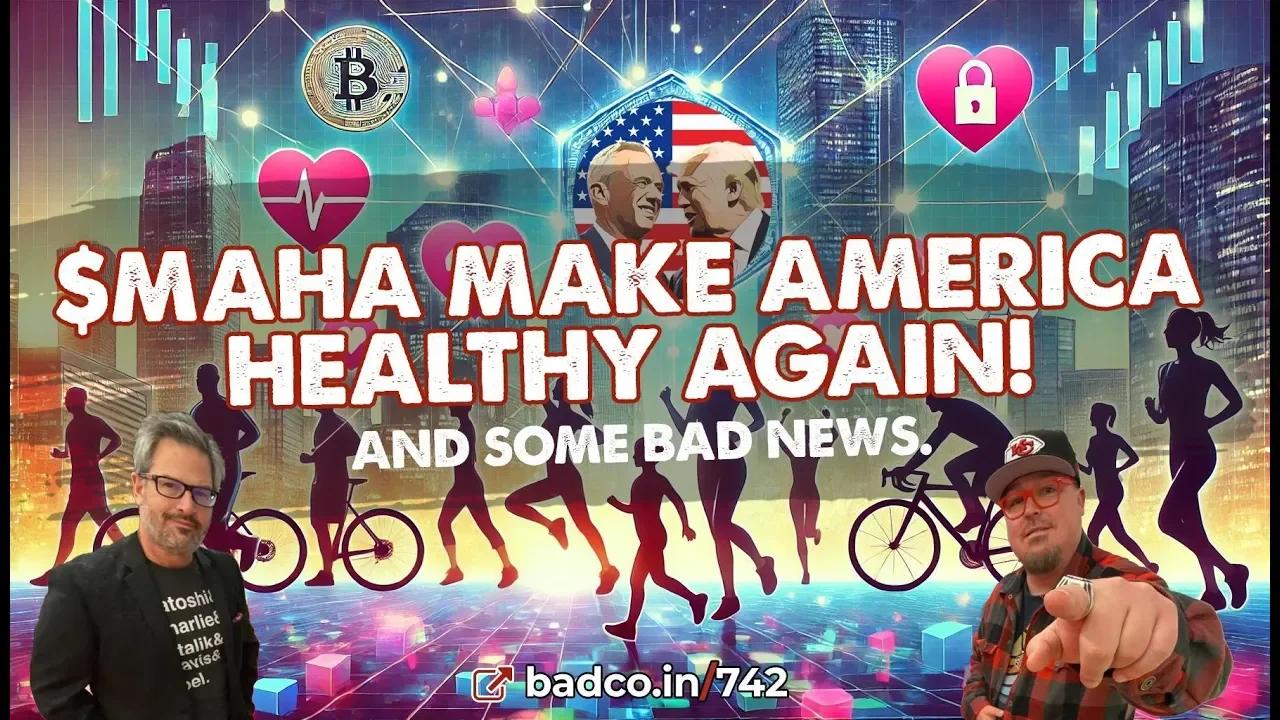 Ep 742: Make America Healthy Again with $MAHA