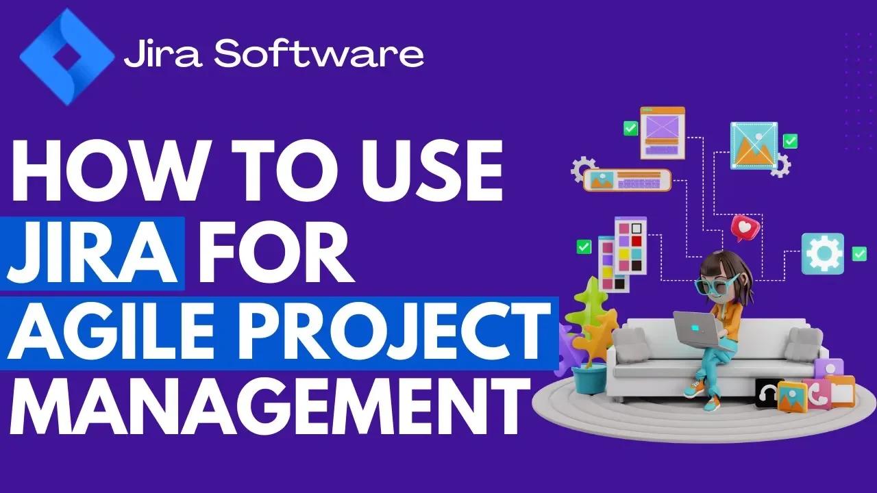 How To Use Jira Free Agile Project Management Software Jira