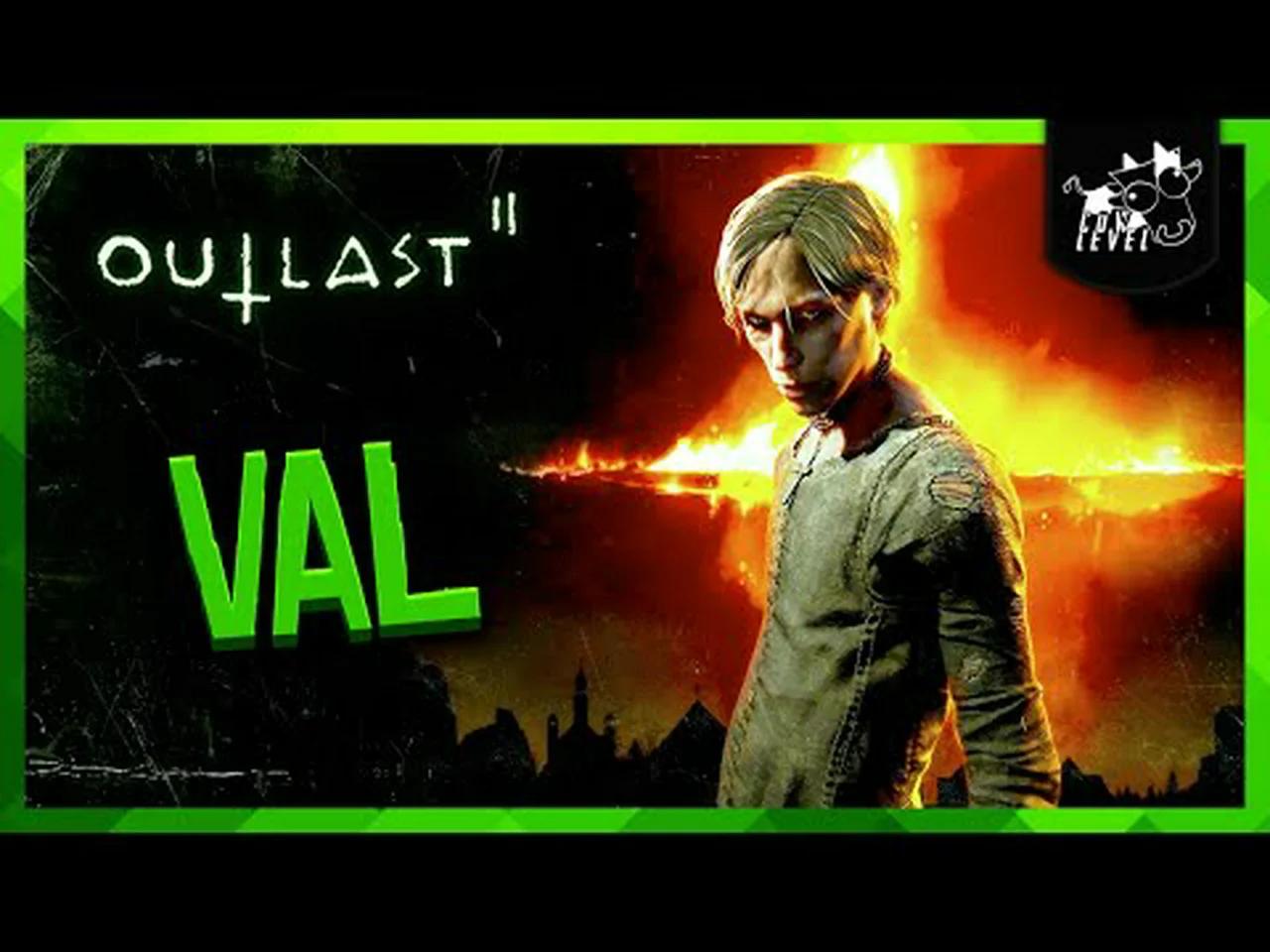 VAL é o mais Bizarro Personagem de Outlast 2.