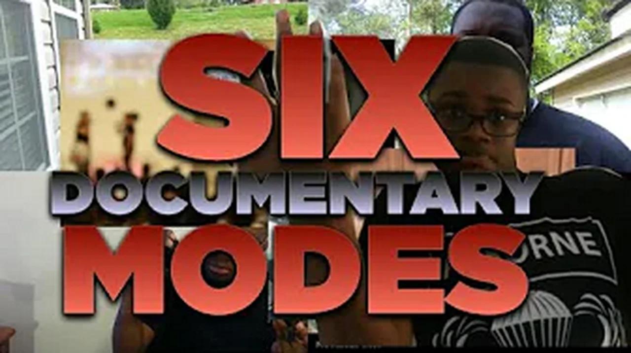 The Six Modes Of Documentary Filmmaking Explained + Why Its Important!!!