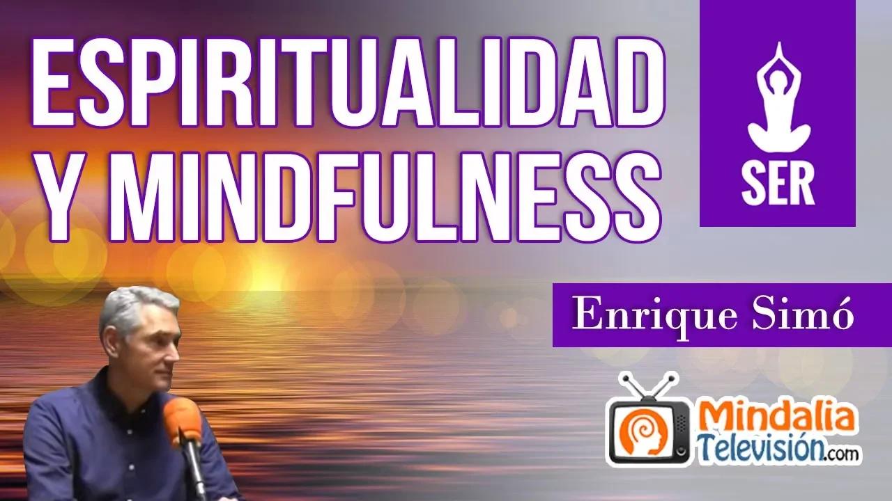 Espiritualidad y Mindfulness, con Enrique Simó