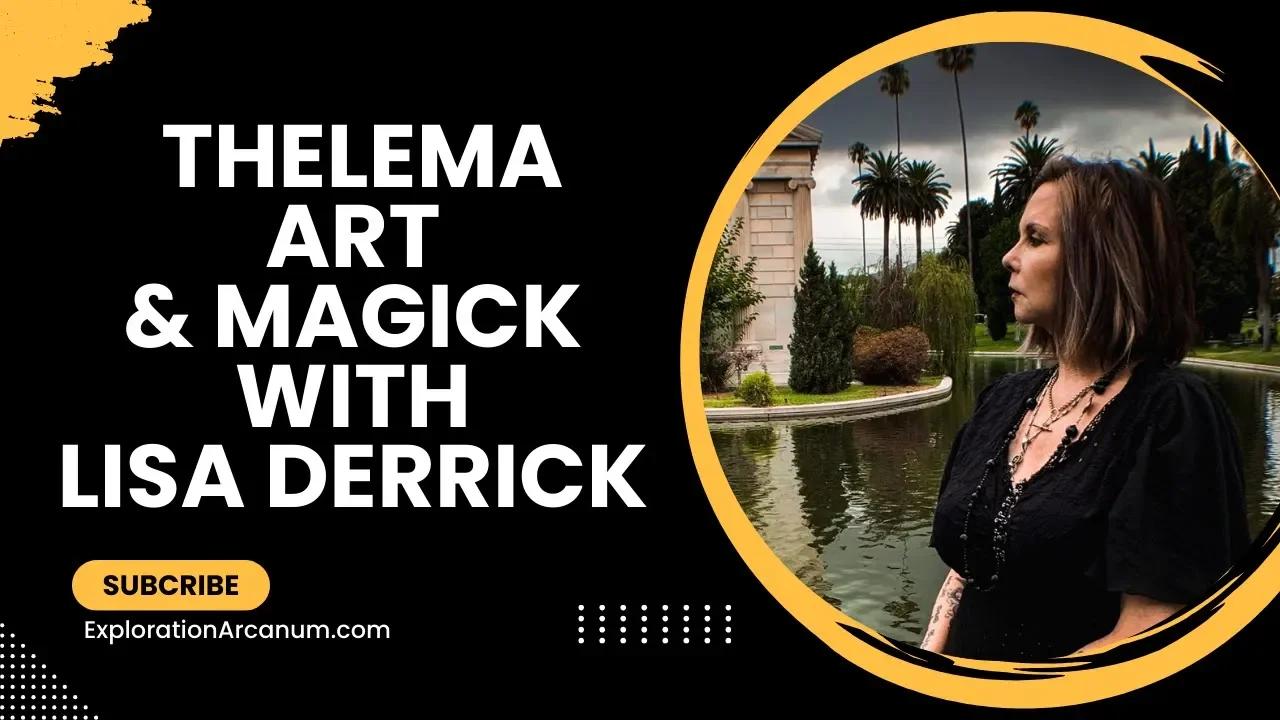 Lisa Derrick on Thelema, Art, and Magick in Los Angeles
