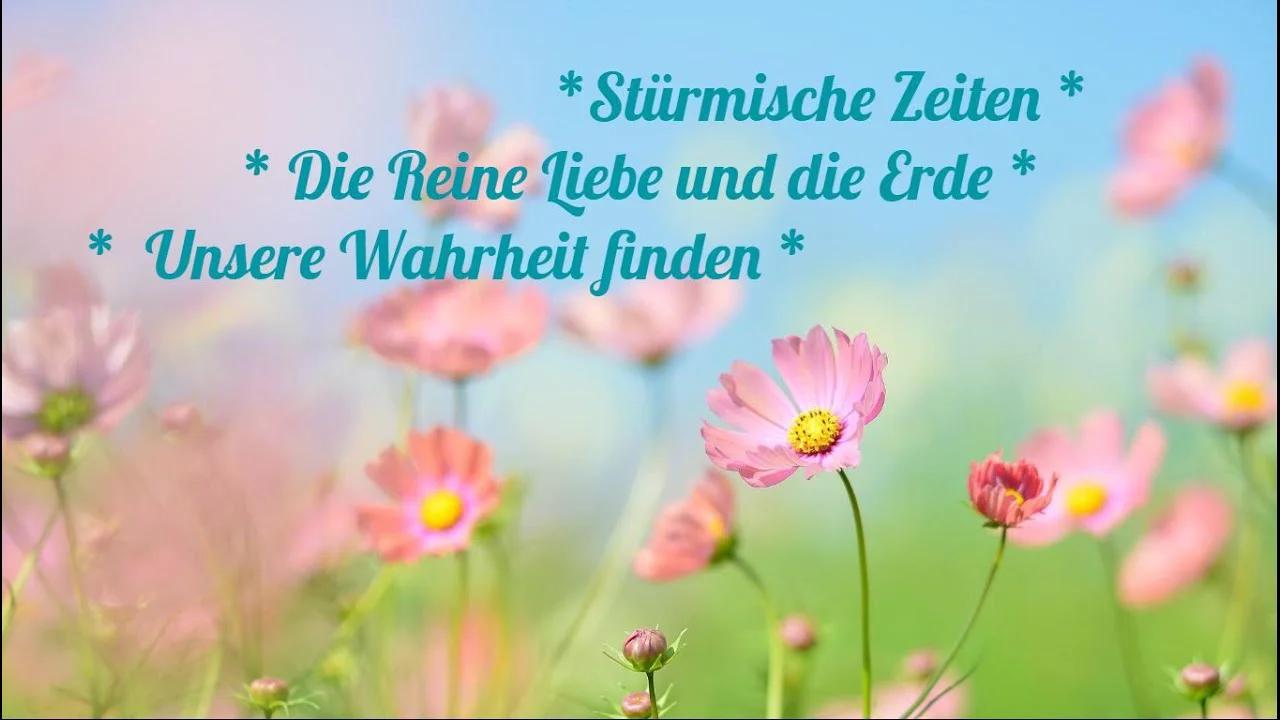 Achterbahn der Emotionen * Die reine Liebe * Die Erde * Unsere Wahrheit ...