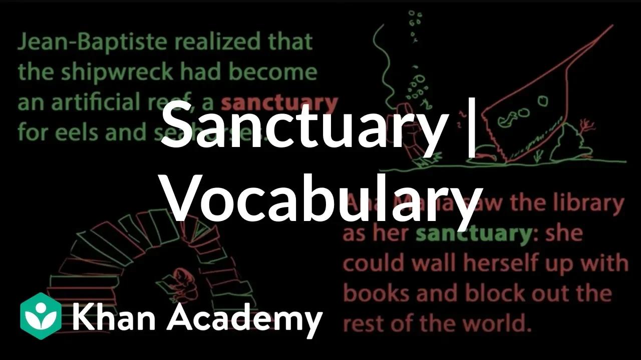 Sanctuary | Vocabulary | Khan Academy