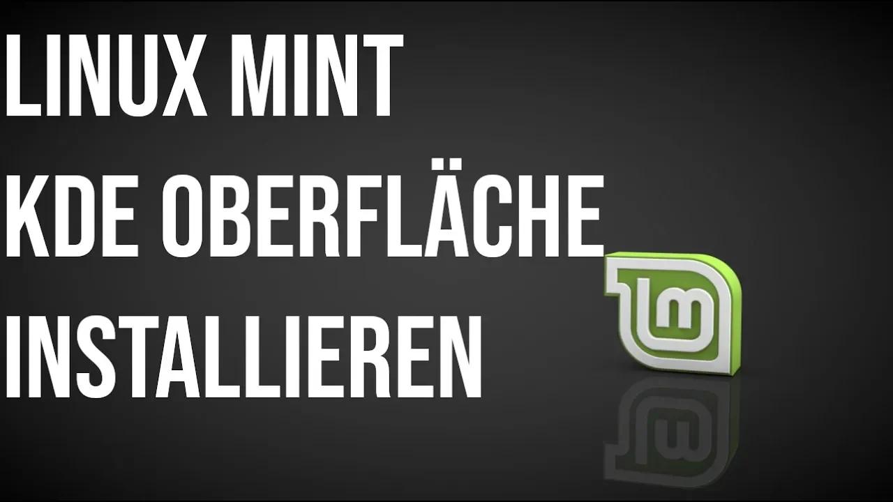 Linux Mint KDE Plasma Desktop Installieren so einfach einen anderen Desktop Installieren