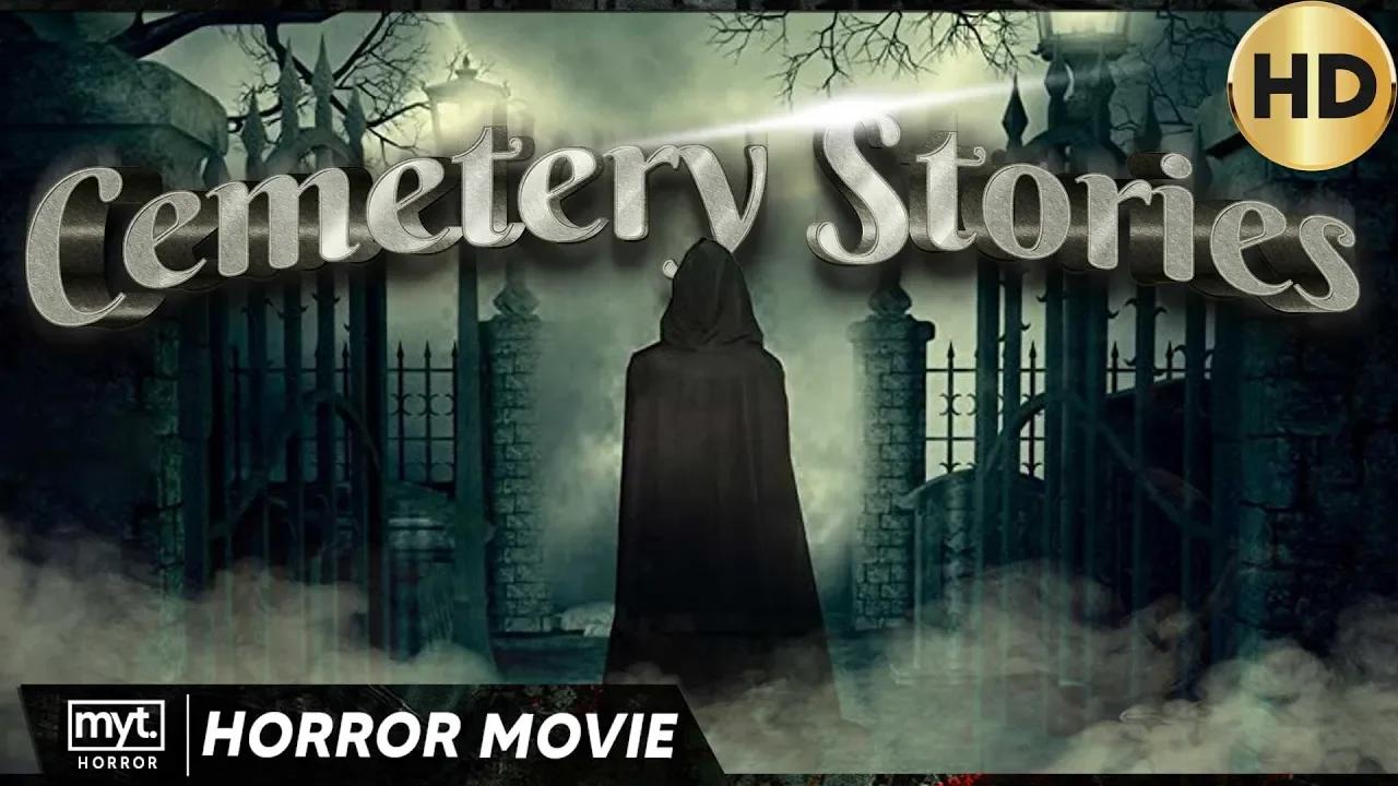 CEMETERY STORIES - FULL HD HORROR MOVIE IN ENGLISH